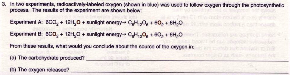 Solved In Two Experiments Radioactively Labeled Oxygen Shown In 3221