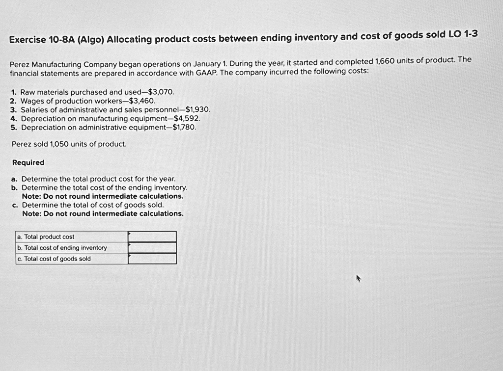SOLVED: Exercise 10-8A (Algo) Allocating product costs between ending ...