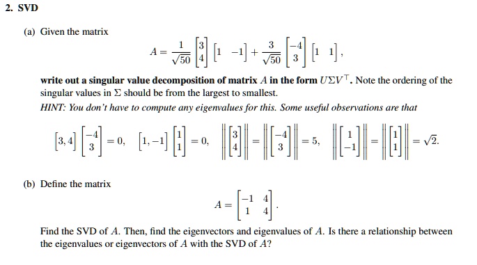 Solved Write Out A Singular Value Decomposition Of Matrix A Svd Given The Matrix A A Jp