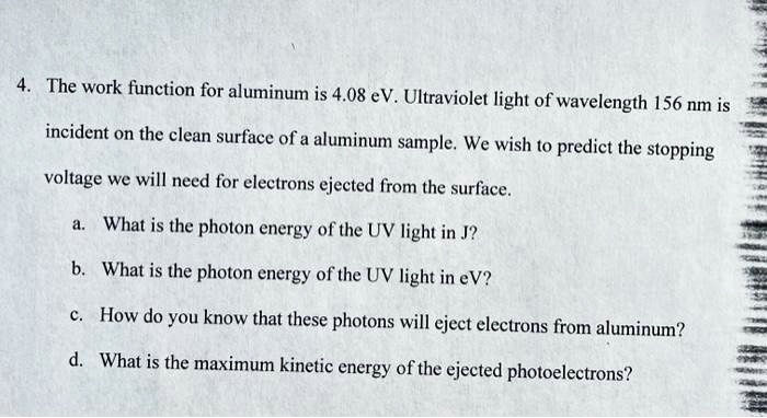 the work function for aluminum is 408 ev ultraviolet light of ...