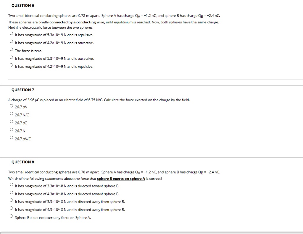 QUESTION Two small identical conducting spheres are 0.78 m apart. Sphere A has charge QA = -0 ...