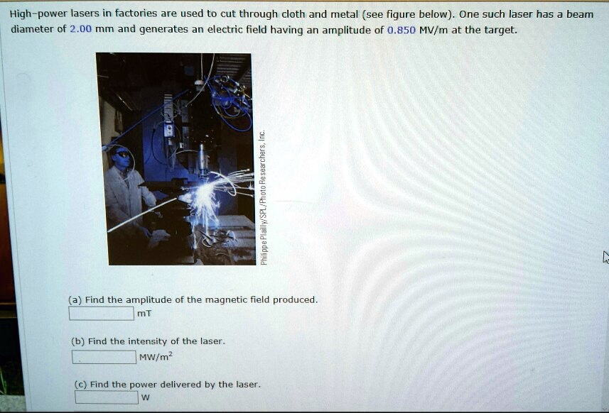 SOLVED: High-power lasers in factories are used to cut through cloth ...