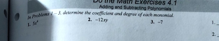 SOLVED: LO lie Ivialn Exercises 4.1 Adding and Subtracting Polynomials determine the coefficient ...