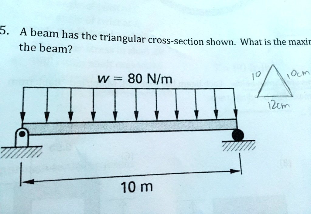 a beam has a triangular cross-section. what is the maximum compressive stress in the beam? the ...