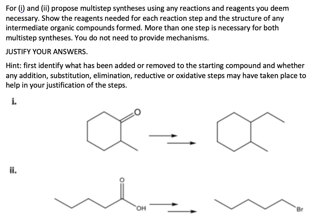 SOLVED:For () and (ii) propose multistep syntheses using any reactions ... SOLVED:For () and (ii) propose multistep syntheses using any reactions ...