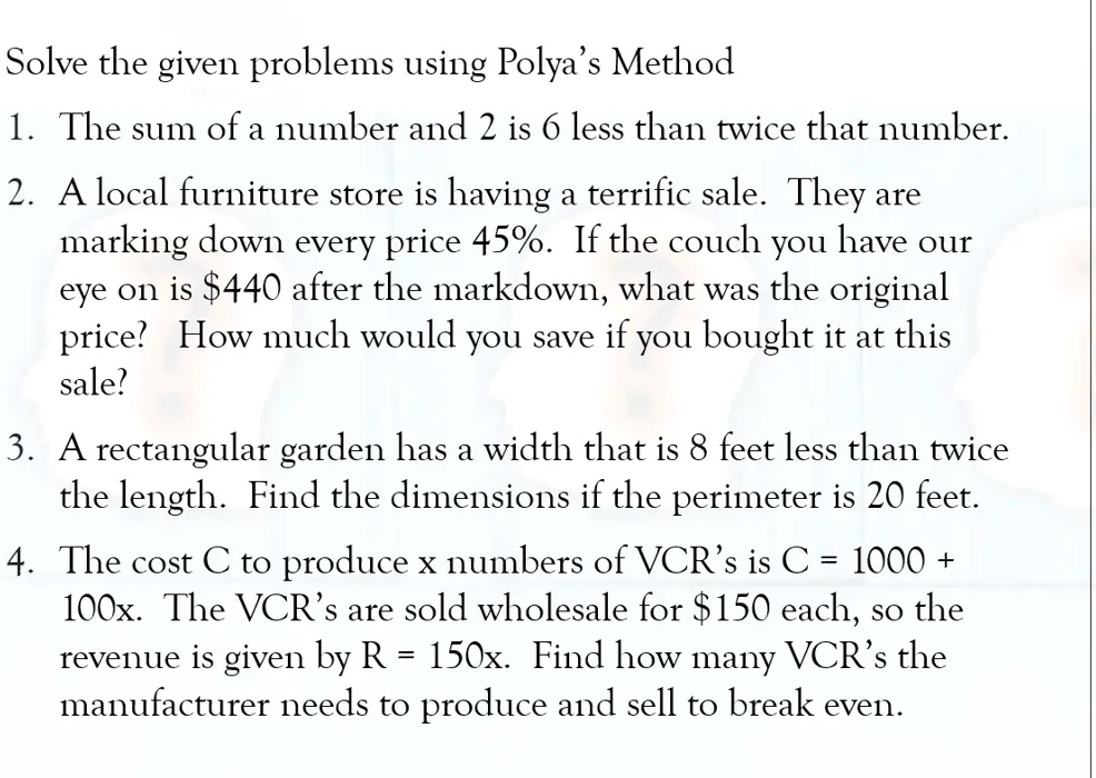 SOLVED: Solve the given problems using Polya's Method 1. The sum of a number and 2 is 6 less ...