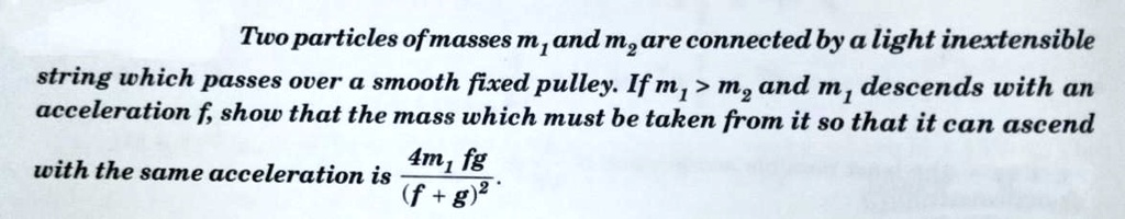 Two Particles Of Masses M1 And M2 Are Connected By A Light Inextensible