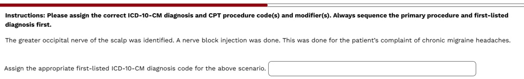 instructions please assign the correct icd 10 cm diagnosis and cpt procedure codes and modifiers ...