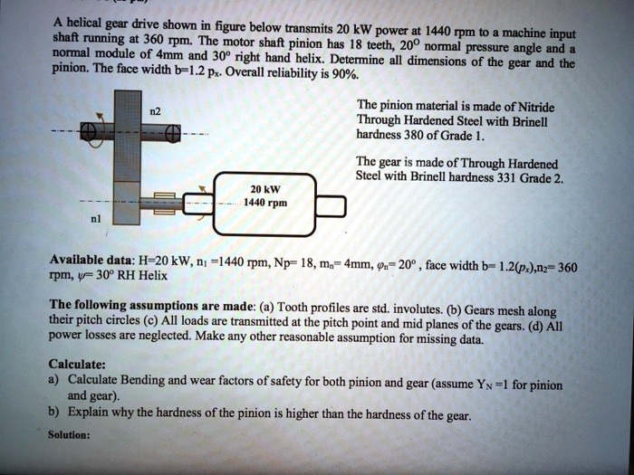 [GET ANSWER] using agma equation a helical gear drive shown in figure ...