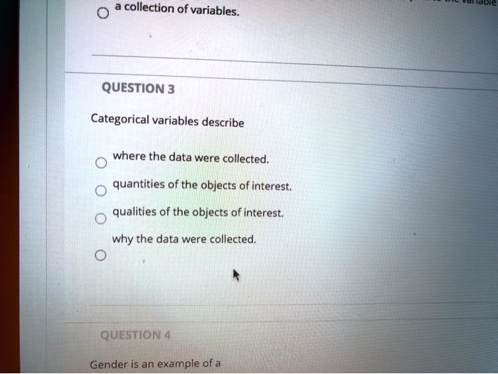 SOLVED: collection of variables QUESTION 3 Categorical variables ...