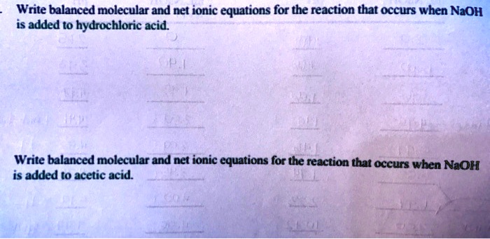 SOLVED: Write balanced molecular and net ionic equations for the reaction that occurs when NaOH ...