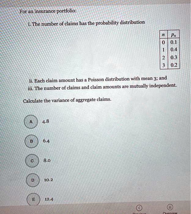 SOLVED: For an insurance portfolio: The number of claims has the ...
