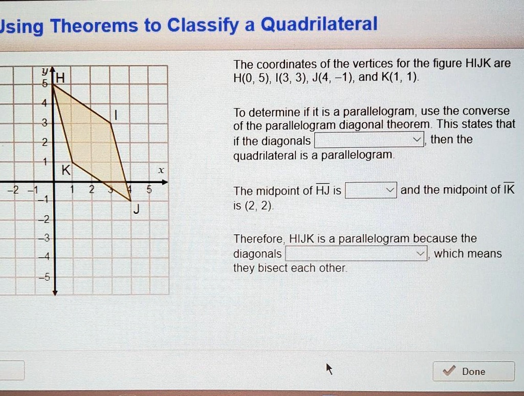 Using Theorems to Classify a Quadrilateral The coordinates of the ...