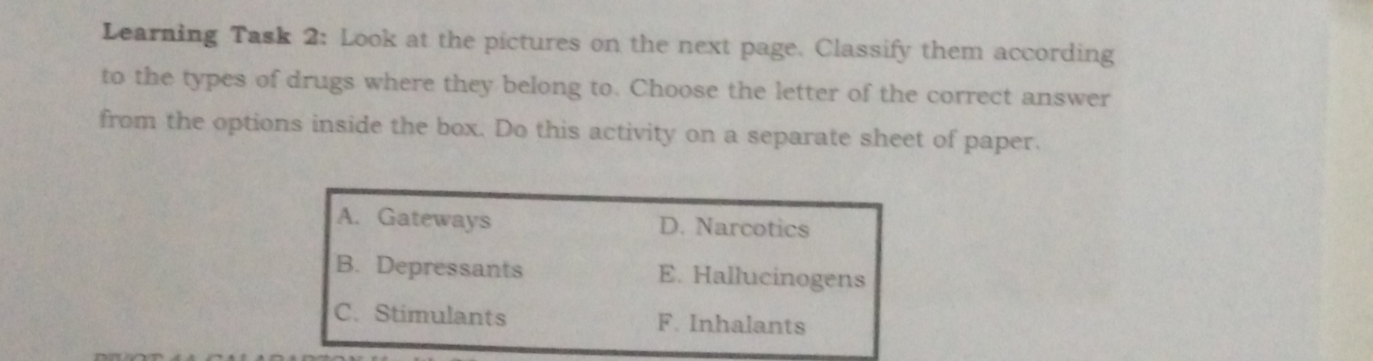 SOLVED: Learning Task 2: Look at the pictures on the next page. Classify them according to the ...