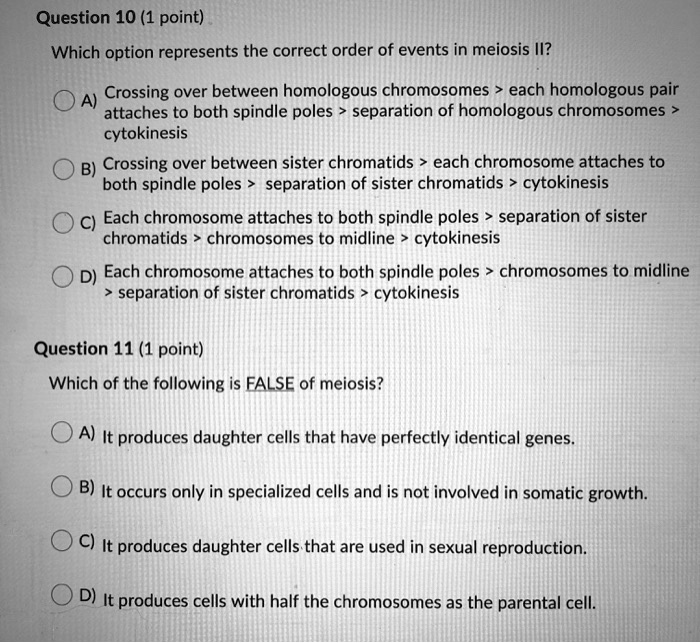 Question 10 (1 point) Which option represents the correct order of events in meiosis Il ...