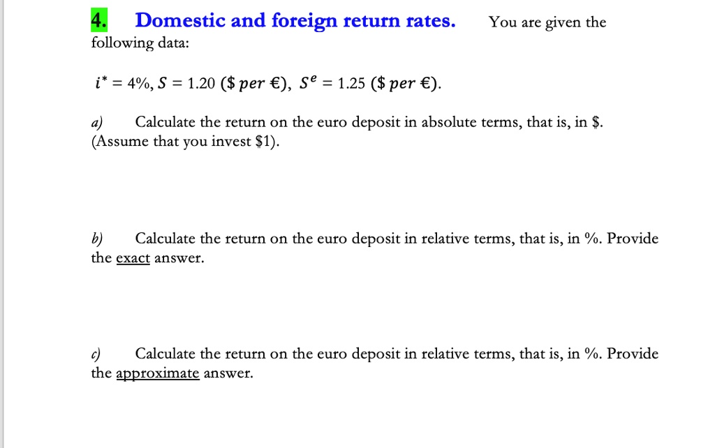 SOLVED: 4. Domestic and foreign return rates. following data: You are ...