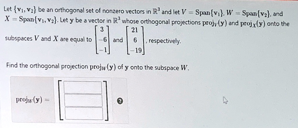SOLVED: Let V1, V2 be an orthogonal set of nonzero vectors in B* and let V = SpanV1 âˆª SpanV2 ...