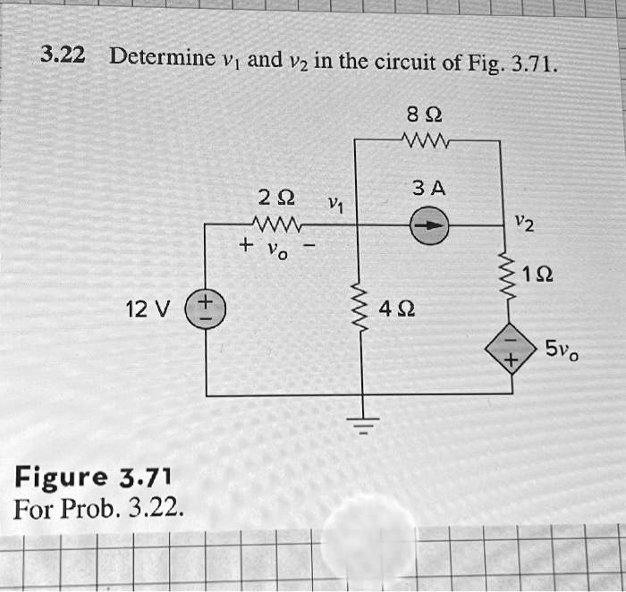 SOLVED: 3.22 Determine v₁ and v2 in the circuit of Fig. 3.71. 12 V ...