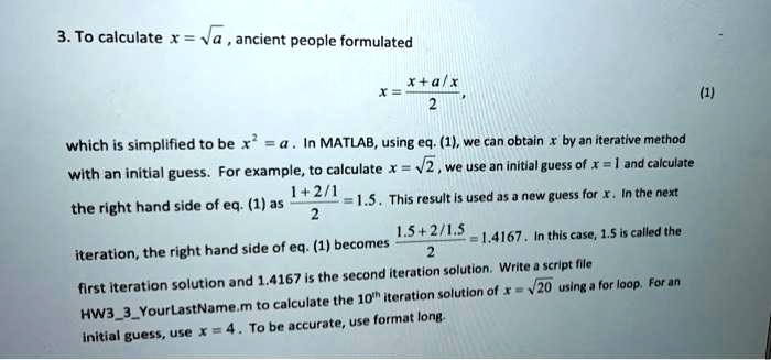 3. To calculate x = √(a), ancient people formulated x = (x + a/x)/(2 ...