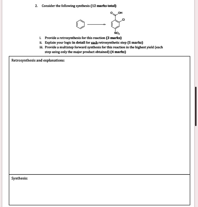 SOLVED: Consider the following synthesis (12 markstotal) Noz Provide J ... SOLVED: Consider the following synthesis (12 markstotal) Noz Provide J ...