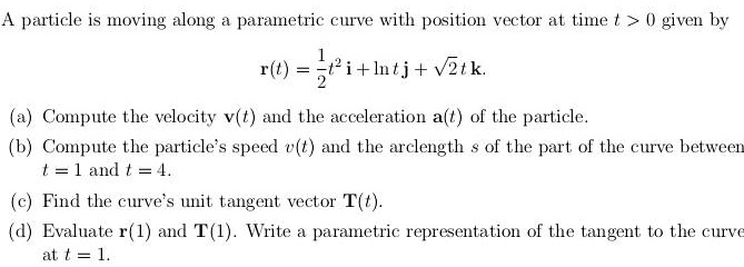 A particle is moving along a parametric curve with position vector at ...