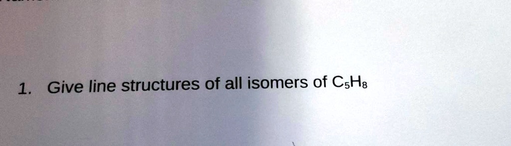 SOLVED: Give line structures of all isomers of C6H14