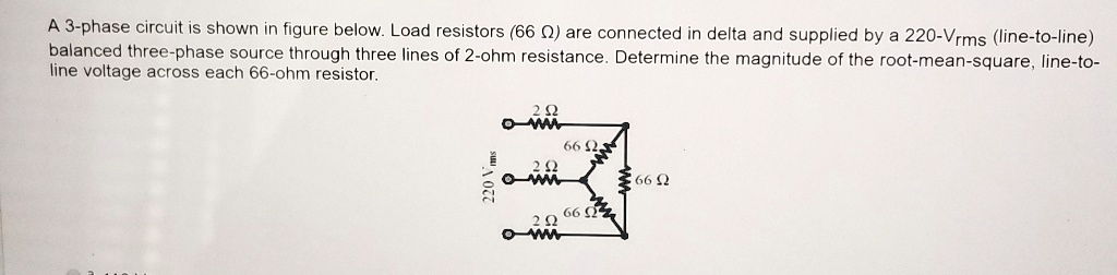SOLVED: A 3-phase circuit is shown in the figure below. Load resistors ...