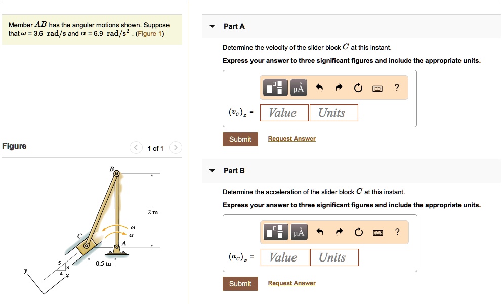 SOLVED: Member AB has the angular motions shown. Suppose that Ï‰ = 3.6 rad/s and Î± = 6.9 rad/s ...