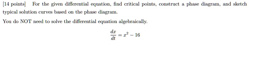 SOLVED: [14 points] For the given differential equation; find critical ...