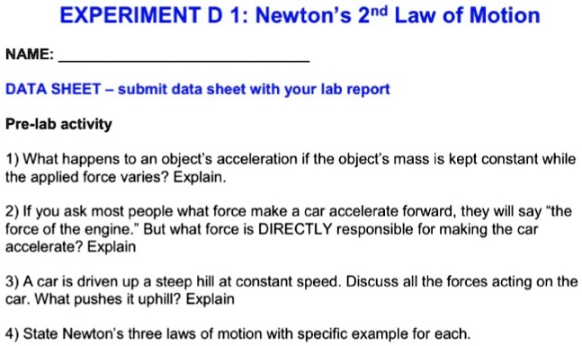 NAME: EXPERIMENT D 1: Newton's 2nd Law of Motion DATA SHEET - submit ...