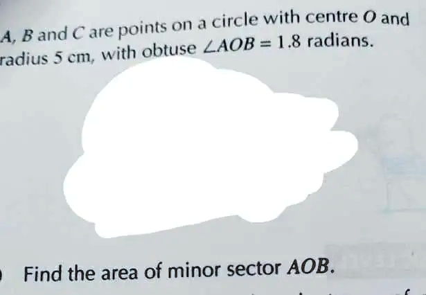 SOLVED: points on circle with centre 0 and 4, B and € are radius 5 cm; with obtuse LAOB = 48 ...