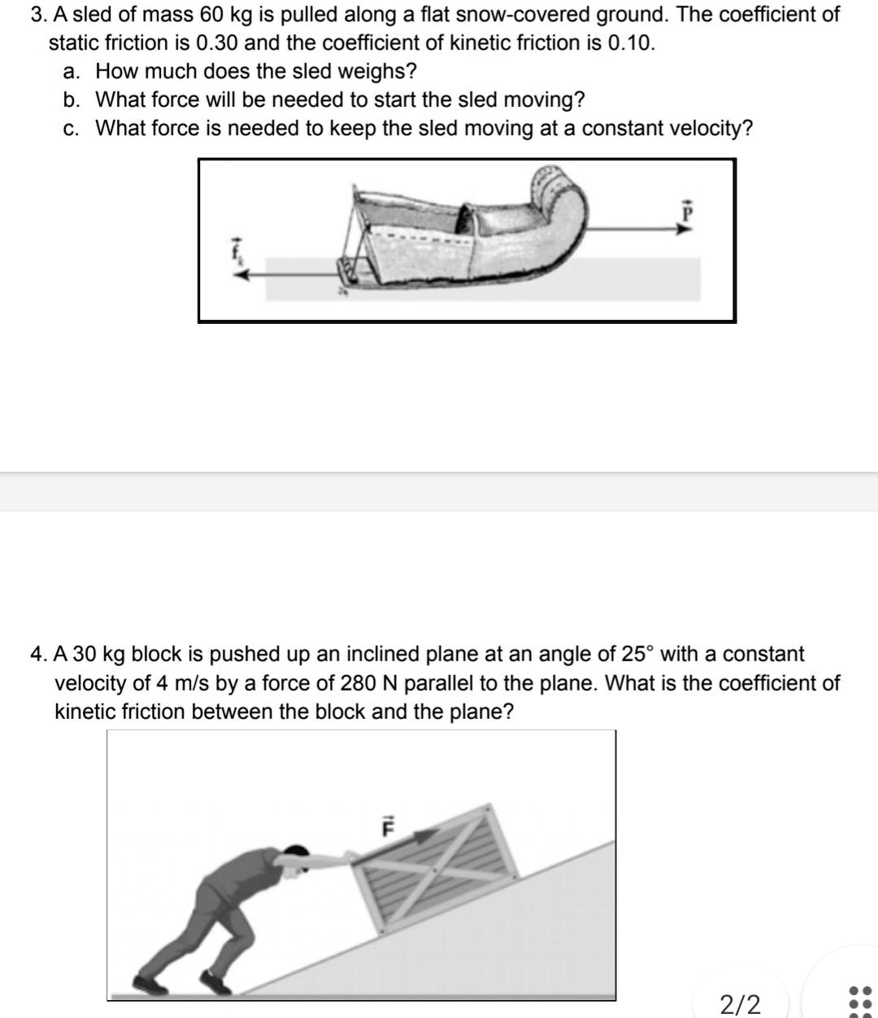 SOLVED: Friction Force. Thank you:) 3. A sled of mass 60 kg is pulled ...