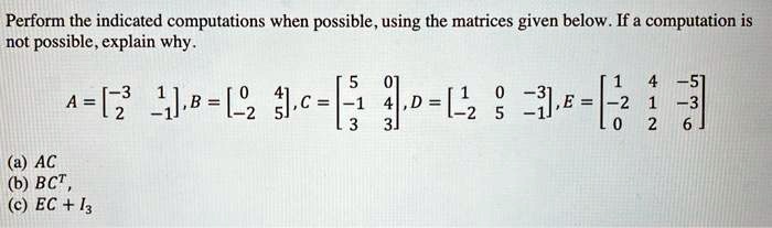 SOLVED:Perform the indicated computations when possible, using the ... SOLVED:Perform the indicated computations when possible, using the ...
