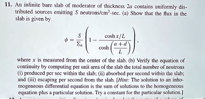 SOLVED: 11. An infinite bare slab of moderator of thickness 2a contains ...