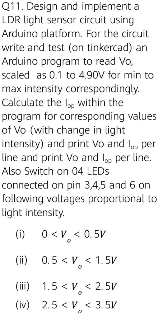 Q11 Design And Implement A Ldr Light Sensor Circuit Using Arduino 6201