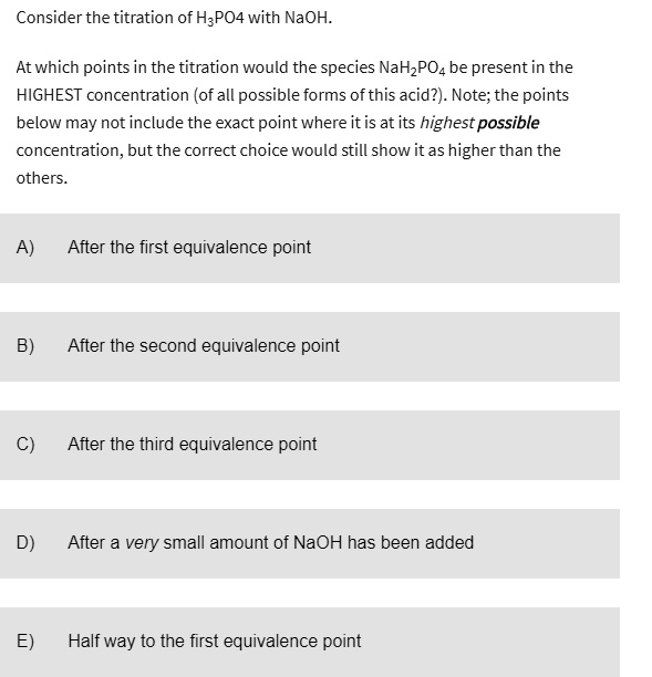 Consider the titration of H3PO4 with NaOH. At which points in the titration would the species ...