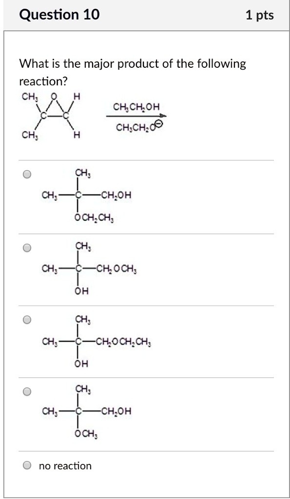 SOLVED: Question 10 1 pts What is the major product of the following reaction? CH; CHCHOH CH;CH ...
