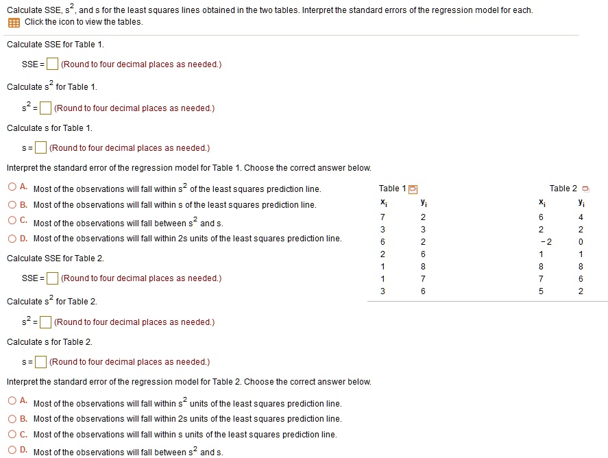 calculate sse and for the eas quares lines obtained in the two tables interpret the standard ...
