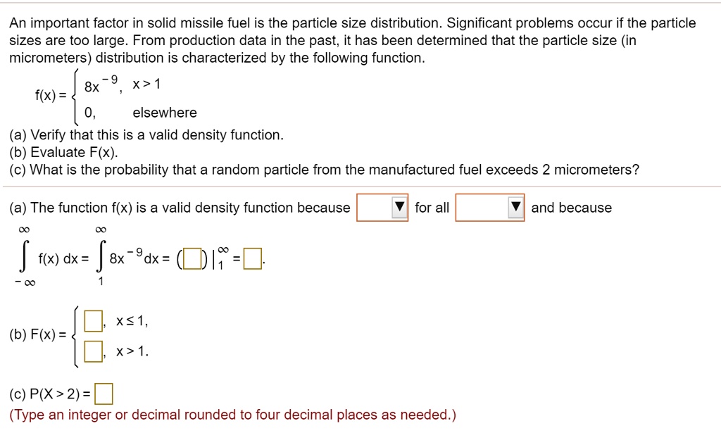 SOLVED: An important factor in solid missile fuel is the particle size distribution. Significant ...