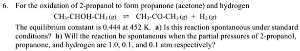 SOLVED:For the oxidation of 2-propanol to form propanone (acetone) and ...