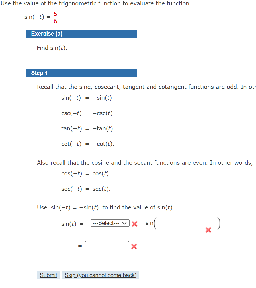 SOLVED: Use the value of the trigonometric function to evaluate the function. sin (-t)=(5)/(6 ...
