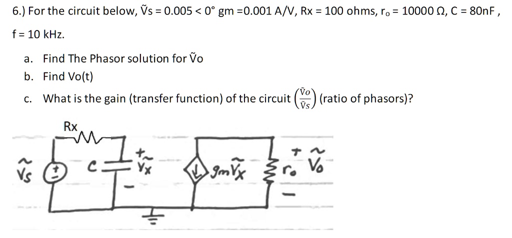 SOLVED: 6.) For the circuit below, Vs = 0.005