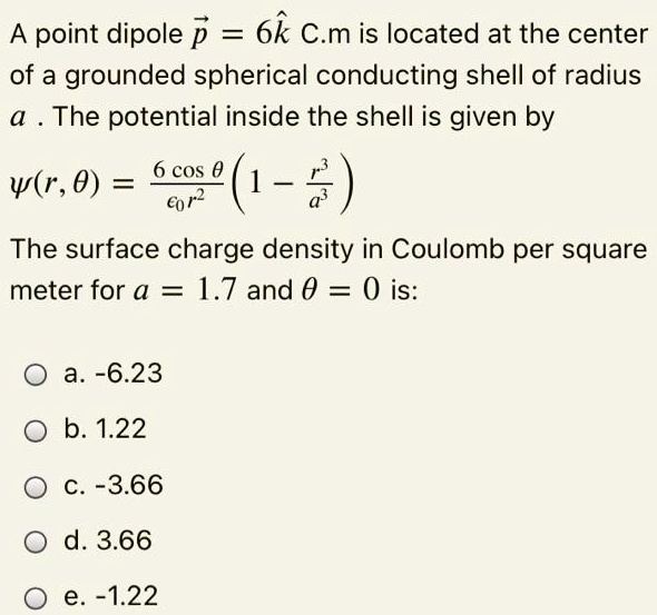 A point dipole p⃗ = 6k̂ C.m is located at the center of a grounded ...