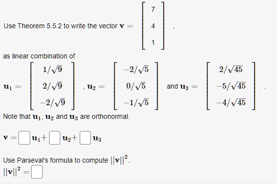 use theorem 552 t0 write the vector as linear combination 0f 1v9 u1 2v 2v5 2v45 5v45 4v45 0v5 2v ...