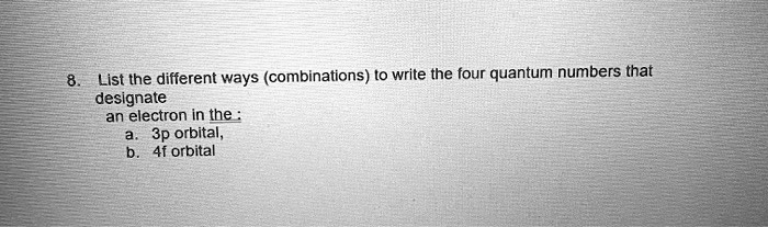 SOLVED: List the different ways (combinations) to write the four ...