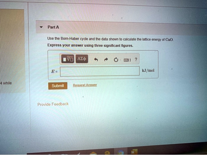 SOLVED: Part A Use the Born-Haber cycle and Ihe data shown calculate ... SOLVED: Part A Use the Born-Haber cycle and Ihe data shown calculate ...