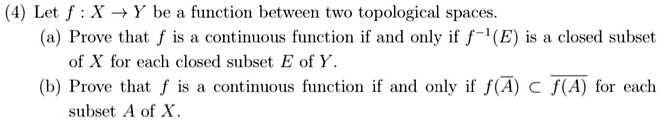 let f x y he a function between two topological spaces prove that f is contimous function if and ...