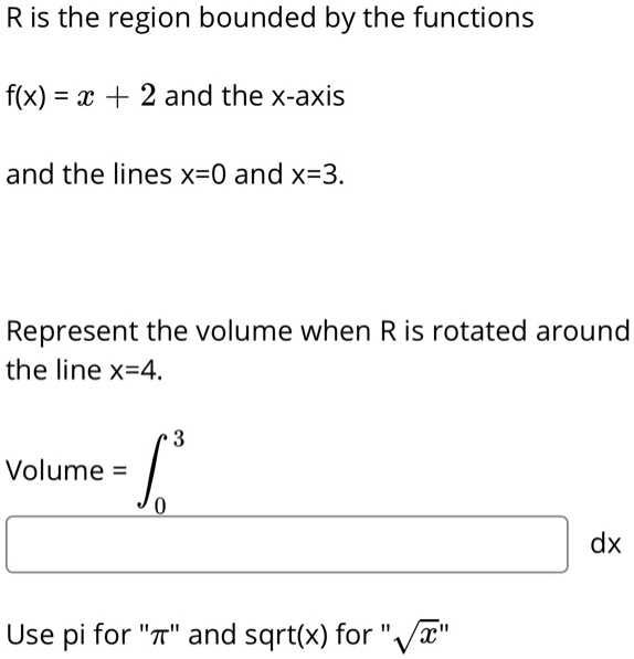 Solved Ris The Region Bounded By The Functions F X X 2 And The X