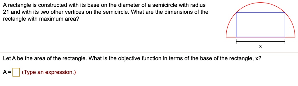 A rectangle is constructed with its base on the diameter of a semicircle with radius 21 and with ...