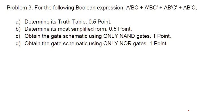SOLVED: Problem 3. For the following Boolean expression: A'BC + A'BC ...